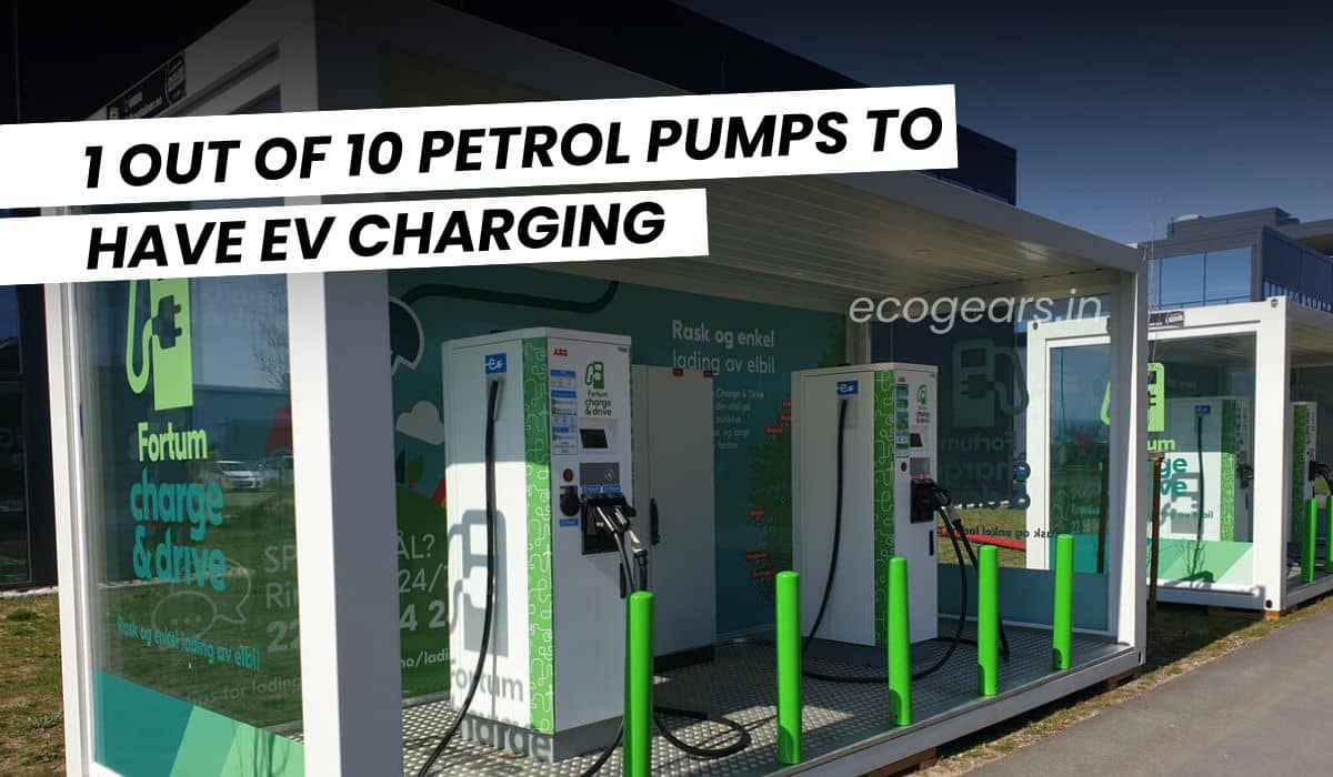 One in every 10 petrol pumps is likely to offer EV charging facility,